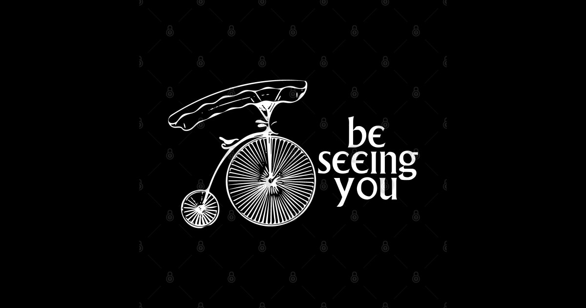 Be Seeing You - Be Seeing You - Sticker | TeePublic