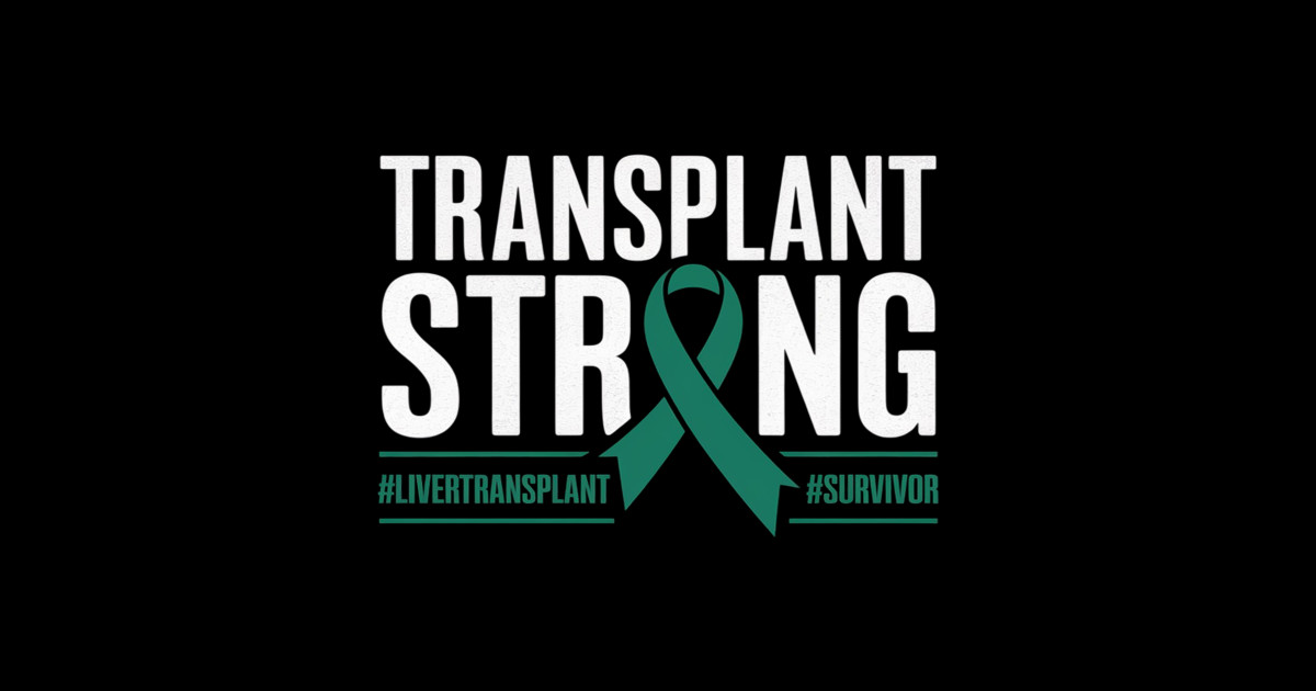 Transplant Survivor Liver Recipient Recovery - Transplant Survivorliver ...