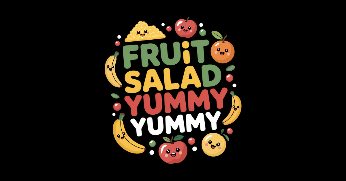 Fruit Salad Yummy Yummy Cute Fruit - Yummy Cute Fruit - Sticker | TeePublic