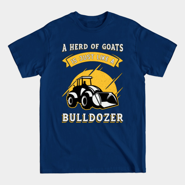 Like A Bulldozer Construction Worker Bulldozers - Bulldozer - T-Shirt ...