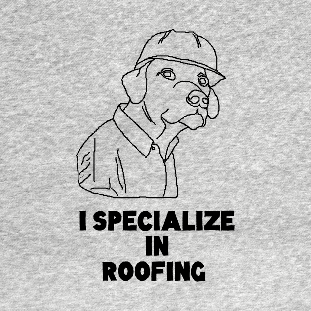 I SPecialize in Roofing Dog Meme Tshirt - Funny Dog Saying - Tank Top ...