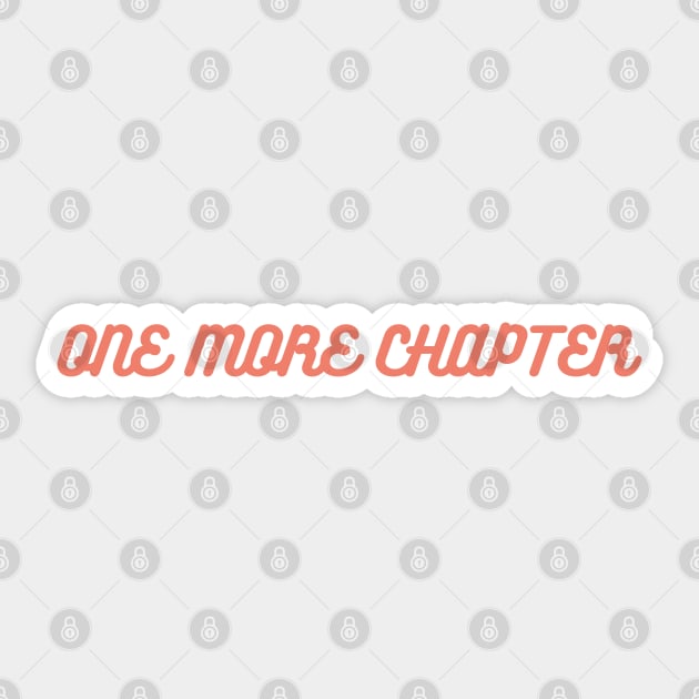 One more chapter - Books - Sticker | TeePublic