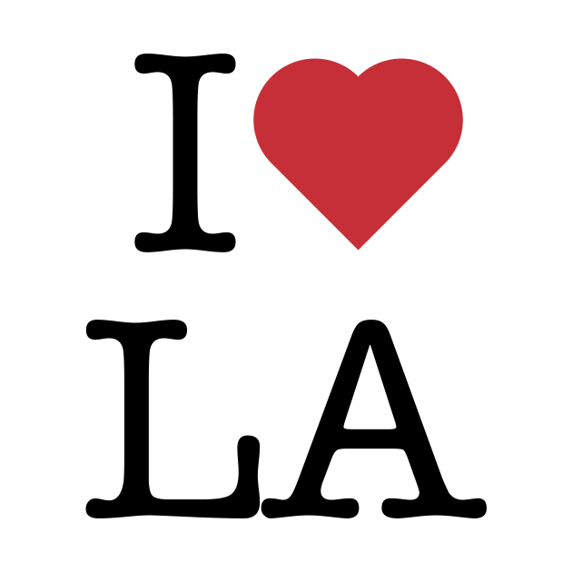 I love LA (Los Angeles) - I Love La - T-Shirt | TeePublic