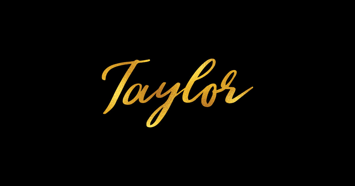 Taylor Name Hand Lettering in Faux Gold Letters - Taylor - Posters and ...