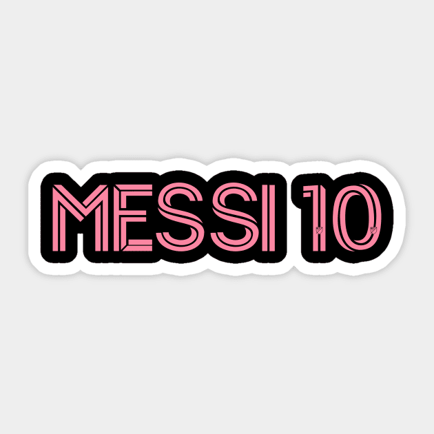 Messi Inter miami - Messi10 - Sticker | TeePublic
