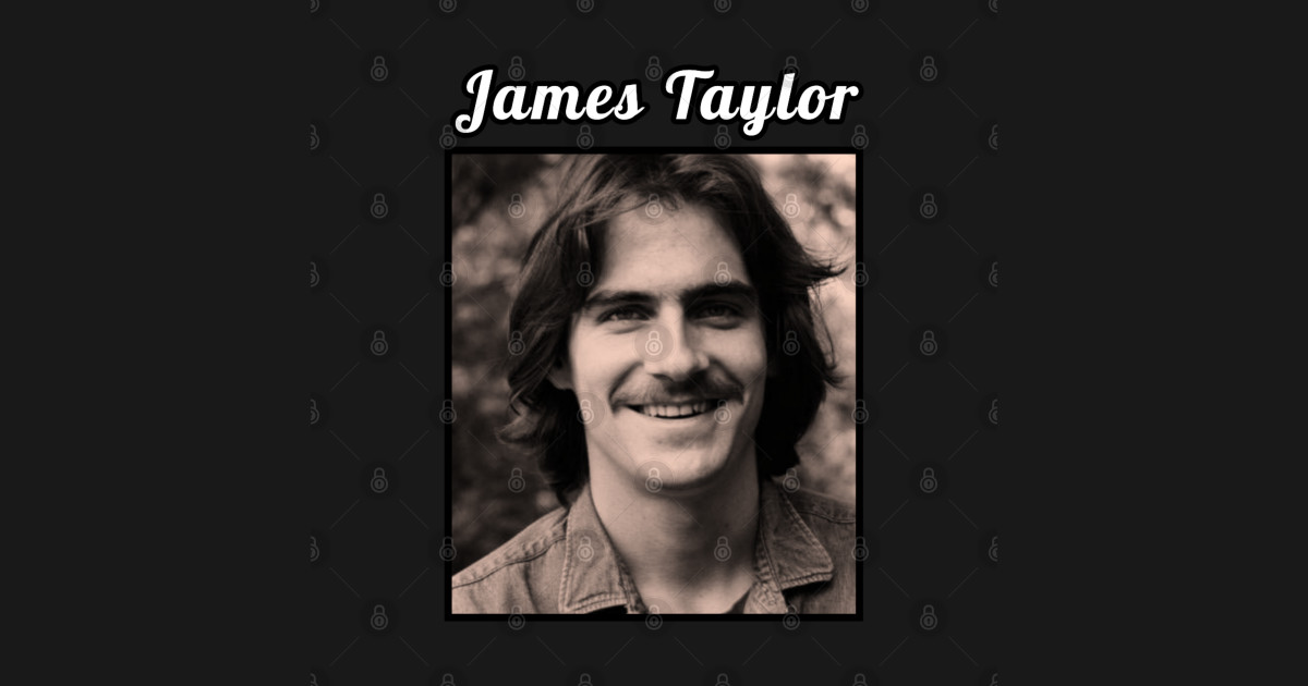 James Taylor / 1948 - James Taylor - T-Shirt | TeePublic