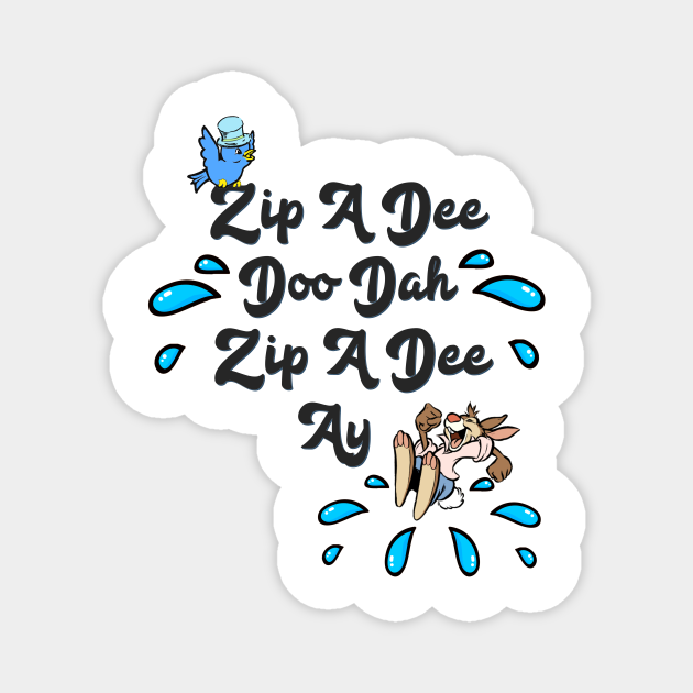 Zip A Dee Doo Dah - Splash Mountain - Magnet | TeePublic