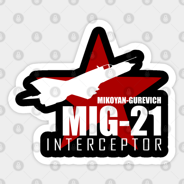 Mig-21 - Russian Fighter Plane - Sticker | TeePublic