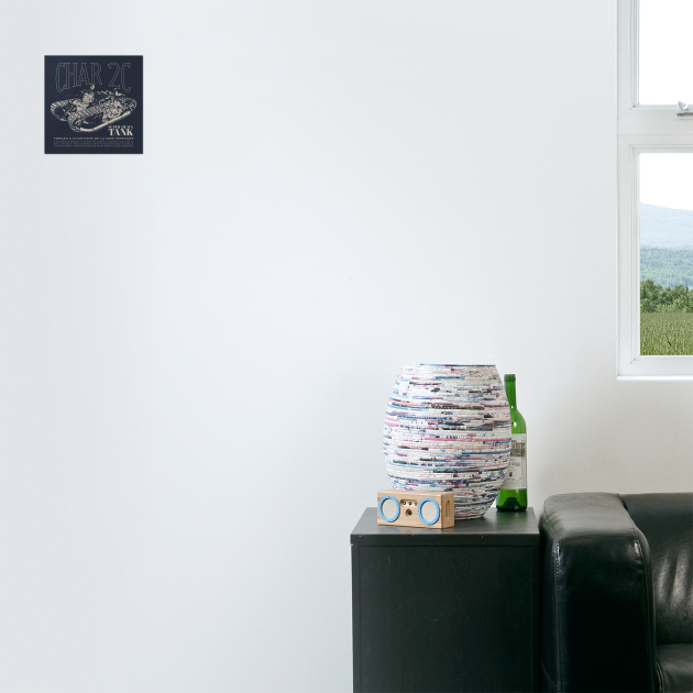 CHAR 2C - WW1 French Heavy Tank - Ww1 - Posters and Art Prints | TeePublic