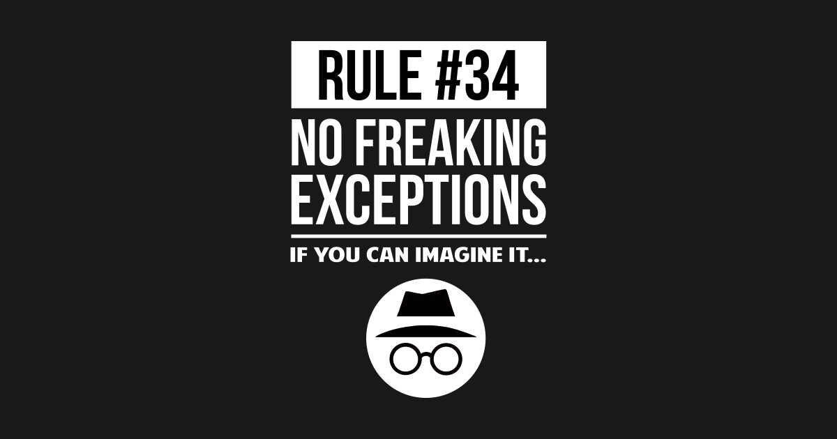 Internet Rules - Rule #34 Meme - Funny Incognito Browser - Internet - T ...