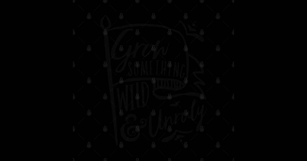 Grow Something Wild and Unruly - Country Music Designs - Sticker ...