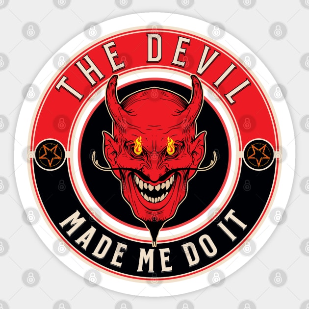 The Devil made me do it - Devil - Sticker | TeePublic