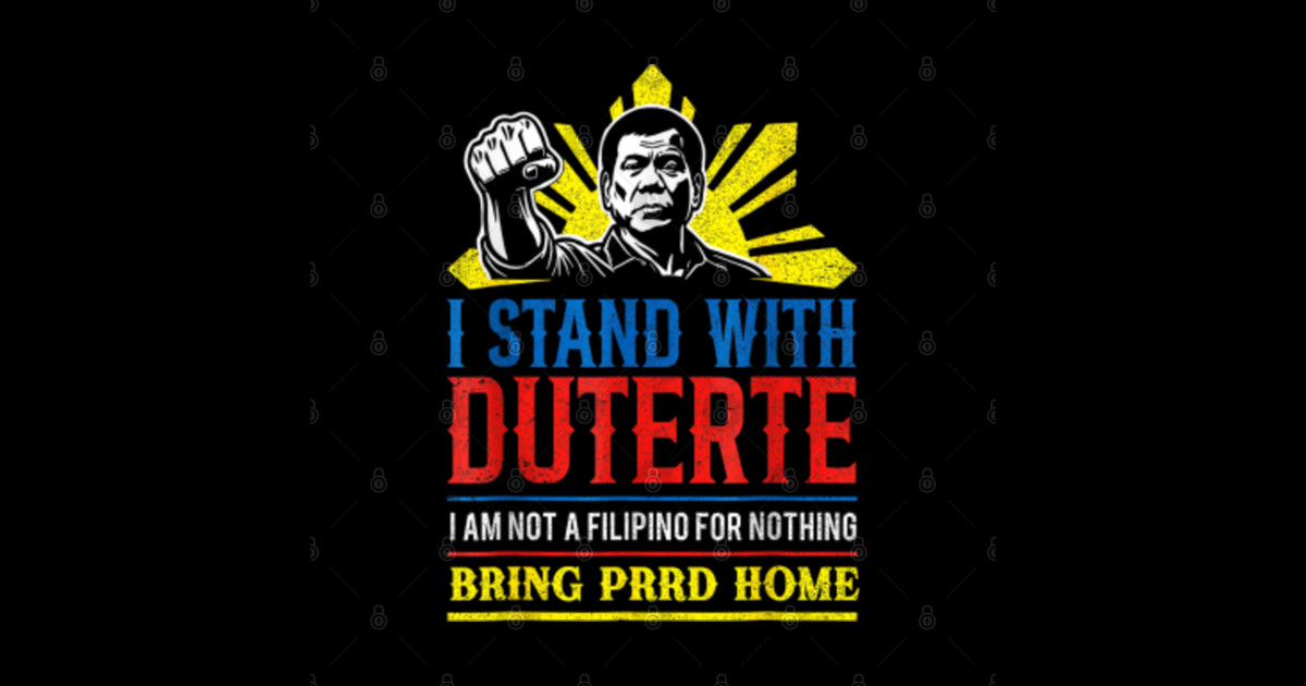 I Stand for PRRD Supporter Digong Duterte Philippine - I Stand For Prrd ...