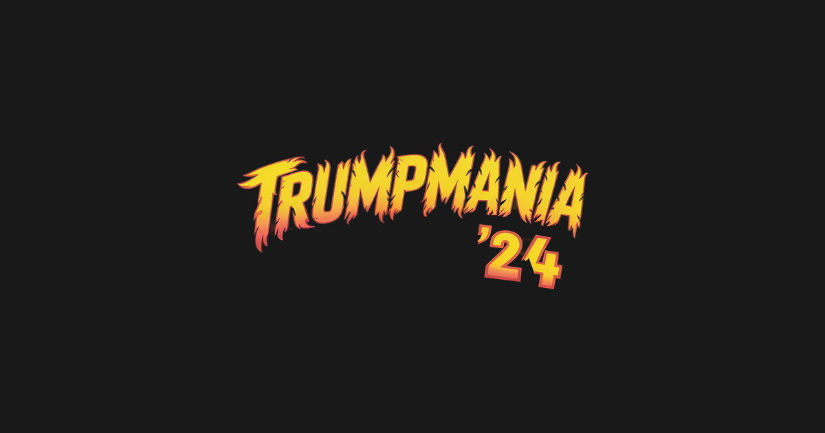 Trumpmania 24 Funny Trump 2025 - Trumpmania 24 Funny Trump 2025 - T ...