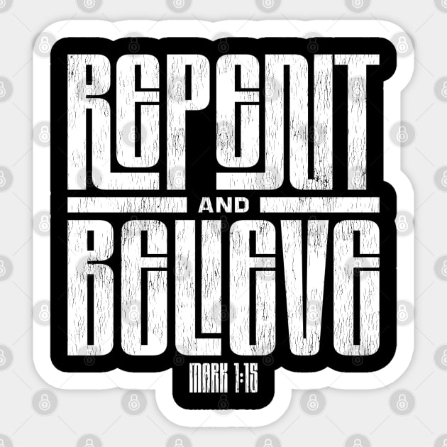 Repent and Believe - Bible Verse - Sticker | TeePublic