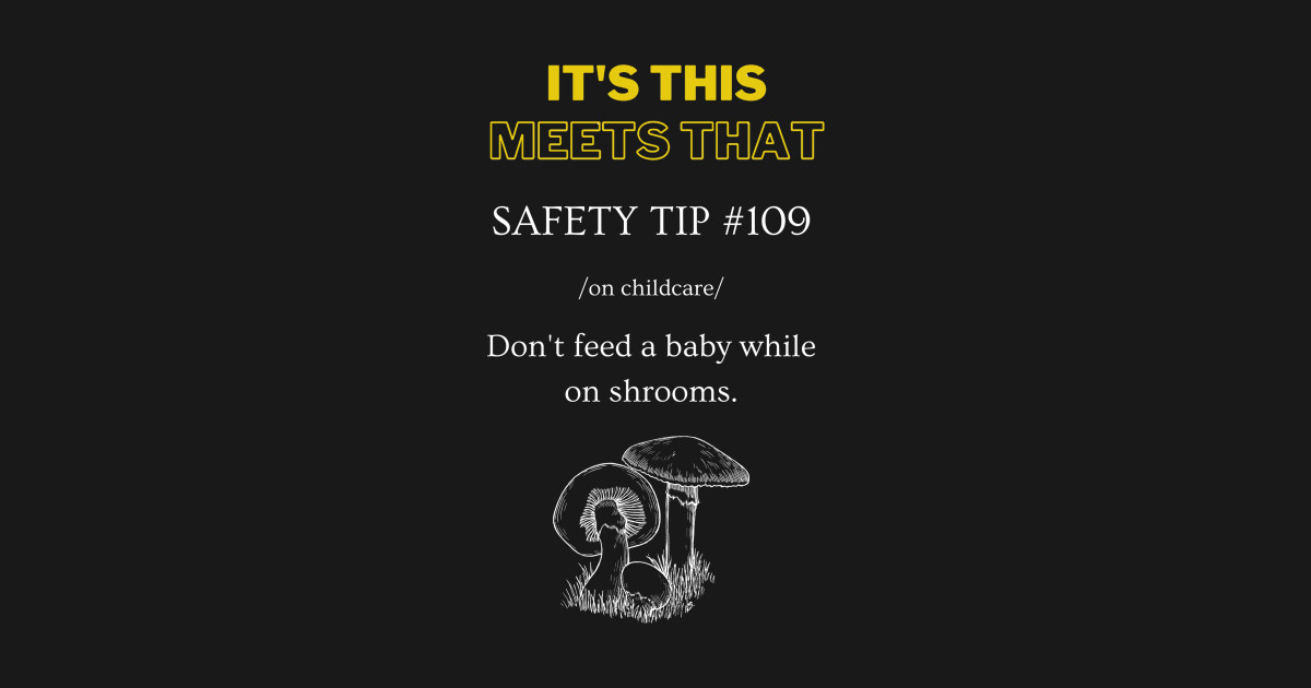 Safety Tip #109 - It's This Meets That - Podcast Merch - T-Shirt ...
