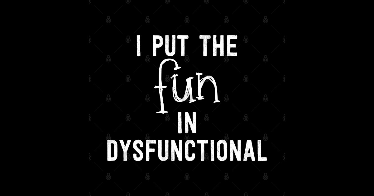 DysFUNctional - White - Dysfunctional - Sticker | TeePublic