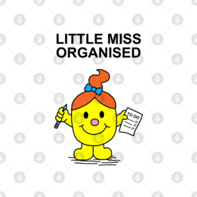 Little Miss Organised - Little Miss - T-Shirt | TeePublic