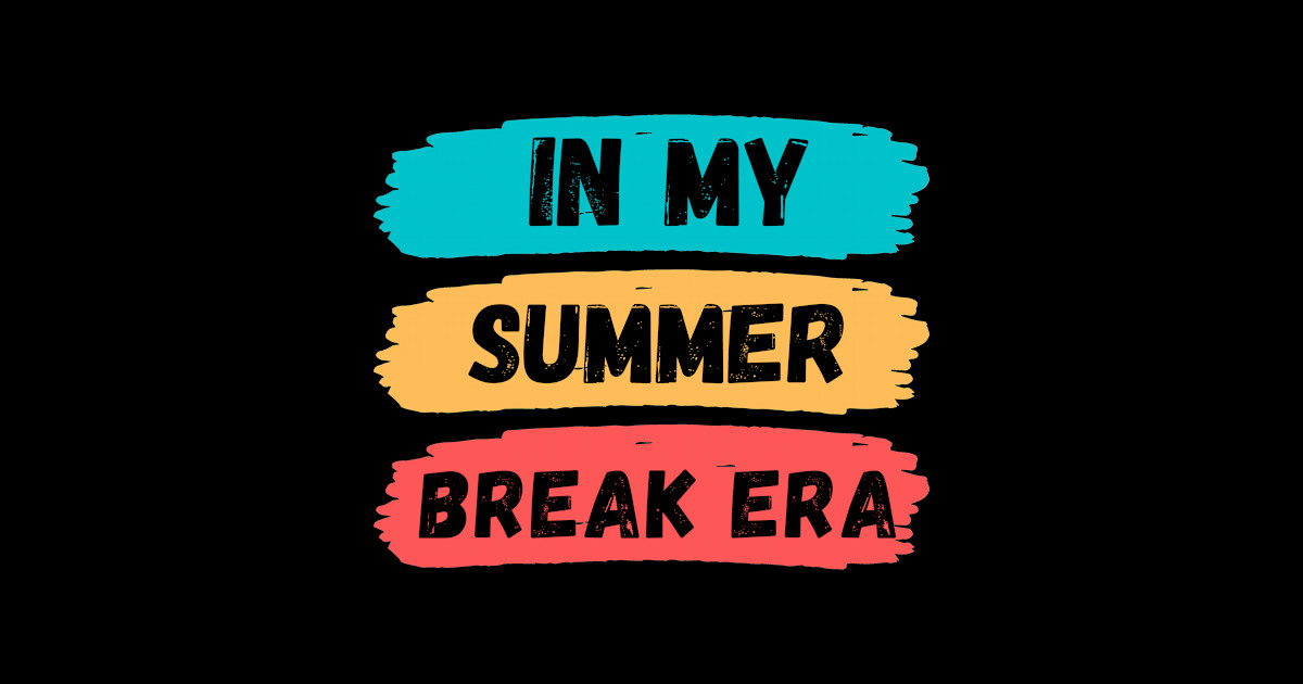 in my summer break era - In My Summer Break Era - Posters and Art ...