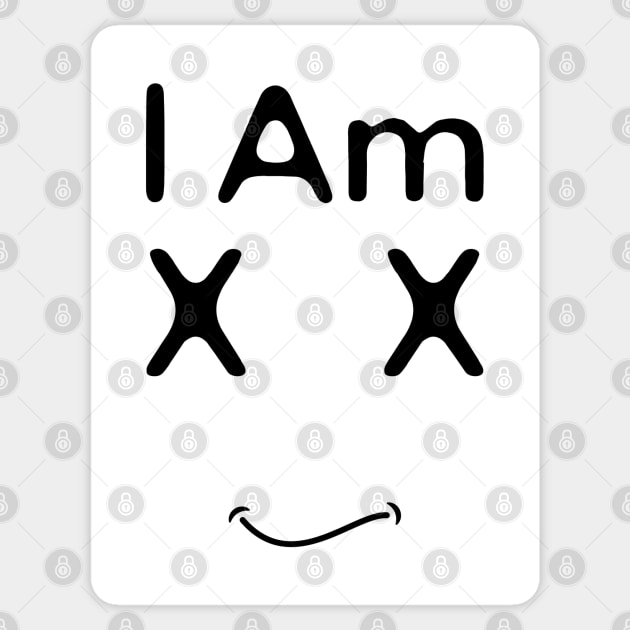 I Am Xx - I Am Xx - Sticker | TeePublic