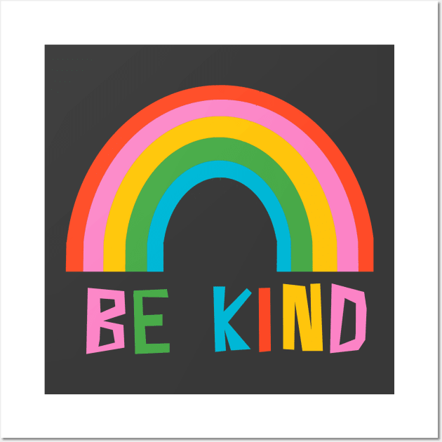 Be Kind Rainbow - Rainbow - Posters and Art Prints | TeePublic