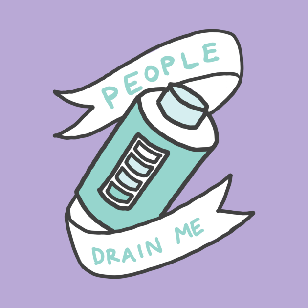 People Drain Me Awkward Introvert Anto-Social Funny Print - Introvert ...