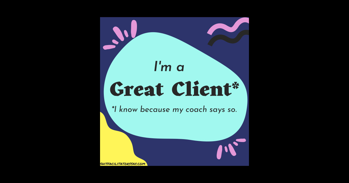 Great Coaching Client - Coaching - Sticker | TeePublic