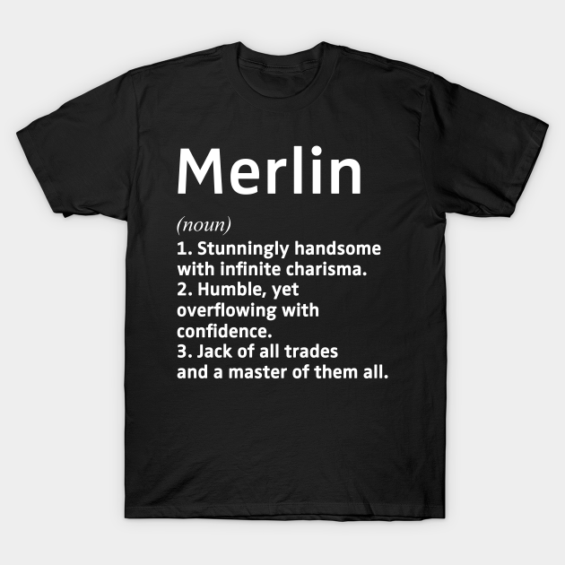 Merlin Name Definition - Merlin Name - T-Shirt | TeePublic