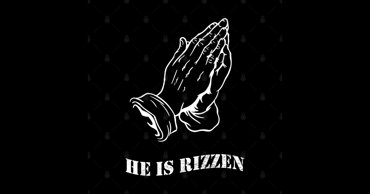 He is rizzen - He Is Rizzen - Sticker | TeePublic