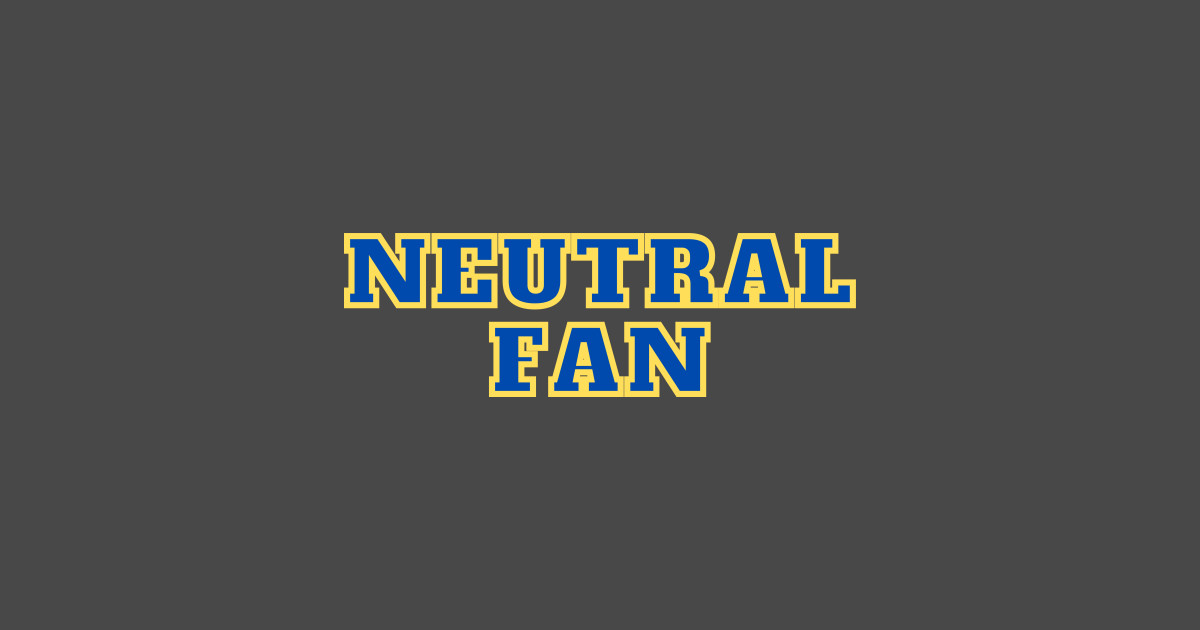 Neutral Fan - Sports Fan Gift - T-Shirt | TeePublic