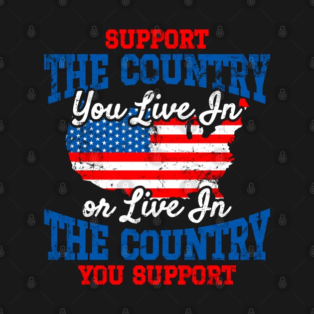 Support The Country You Live In or Live In The Country You Support - US ...
