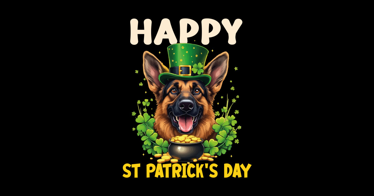 Happy St Patrick's Day German Shepherd Dog Owner St Patricks - St ...