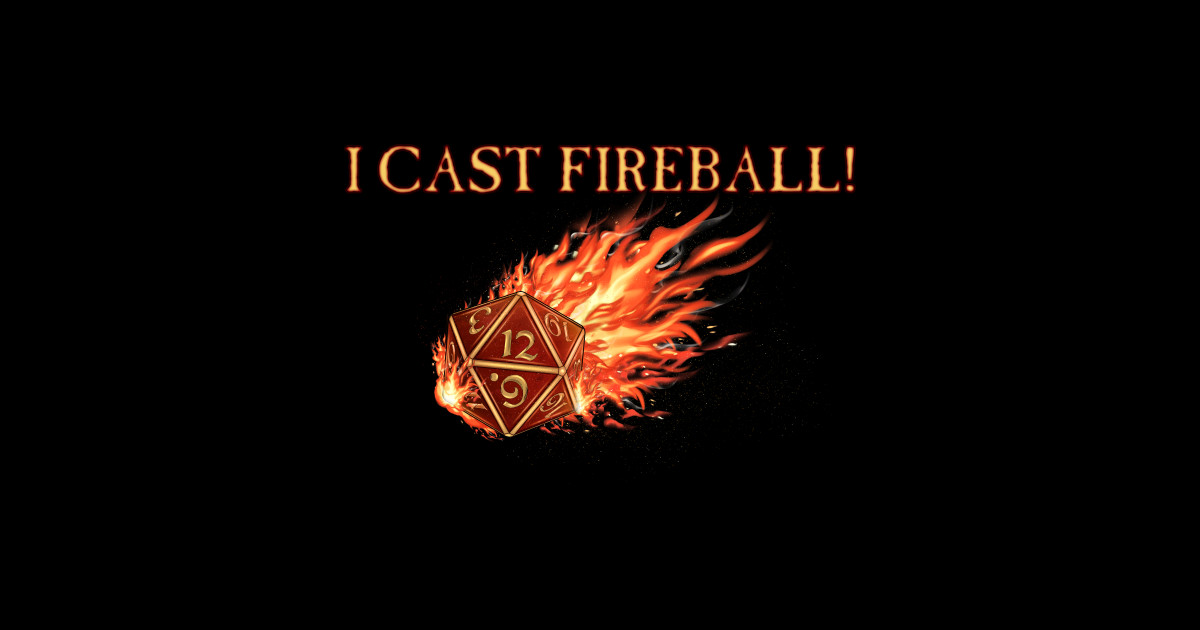D20 I Cast FIREBALL! - Dungeons And Dragons - Sticker | TeePublic