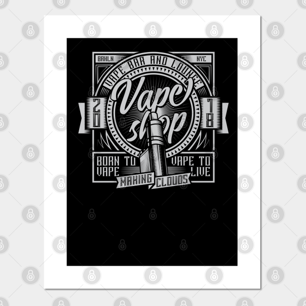 Vape Shop - Vaping - Posters and Art Prints | TeePublic