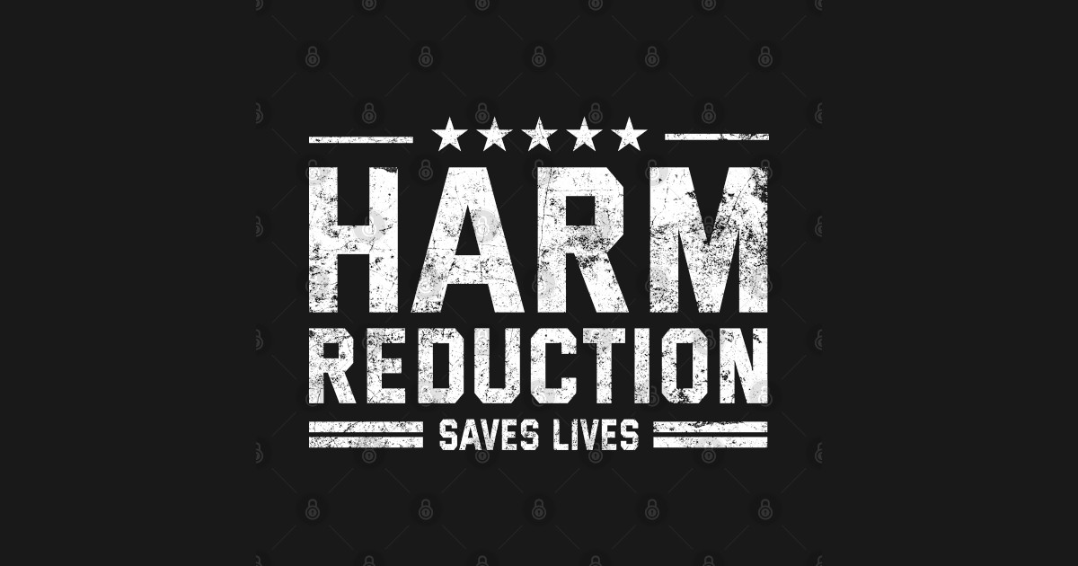 Harm Reduction - Harm Reduction - T-Shirt | TeePublic