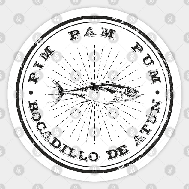 PIM PAM PUM TUNA SANDWICH - Tuna - Sticker | TeePublic