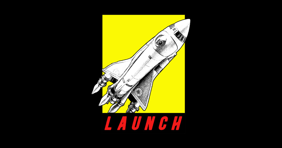 Launch - Rocket - Sticker | TeePublic