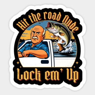 Hit The Road Dude Lock Em Up Stickers for Sale | TeePublic
