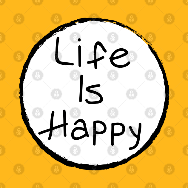 Life Is Happy - Its Always Sunny In Philadelphia - T-Shirt | TeePublic