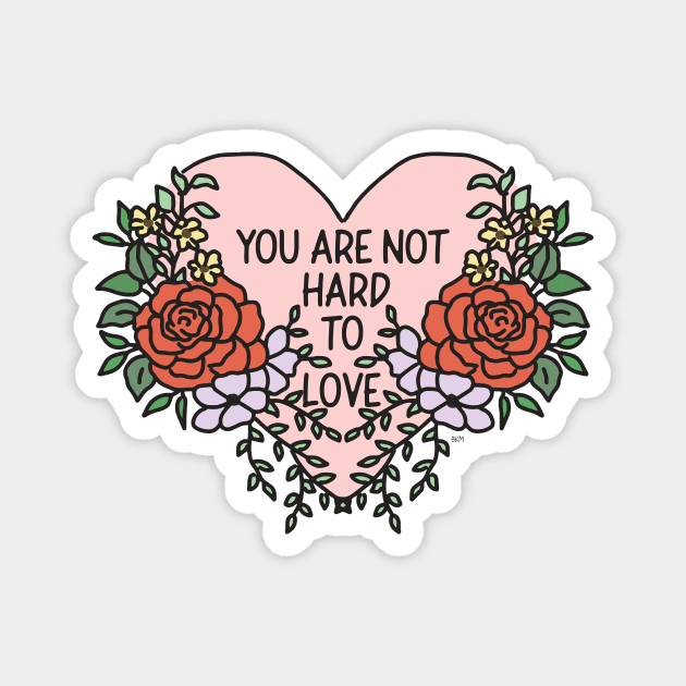 Hard To Love Hard To Love Magnet Teepublic