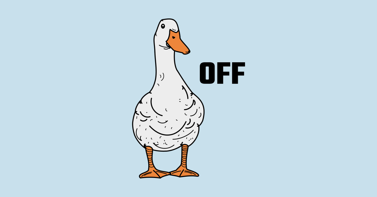 Duck off - Duck Off - T-Shirt | TeePublic