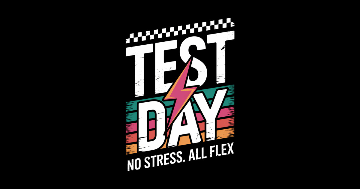 Staar State Test Teacher Testing Day No Stress All Flex - Testing Day ...