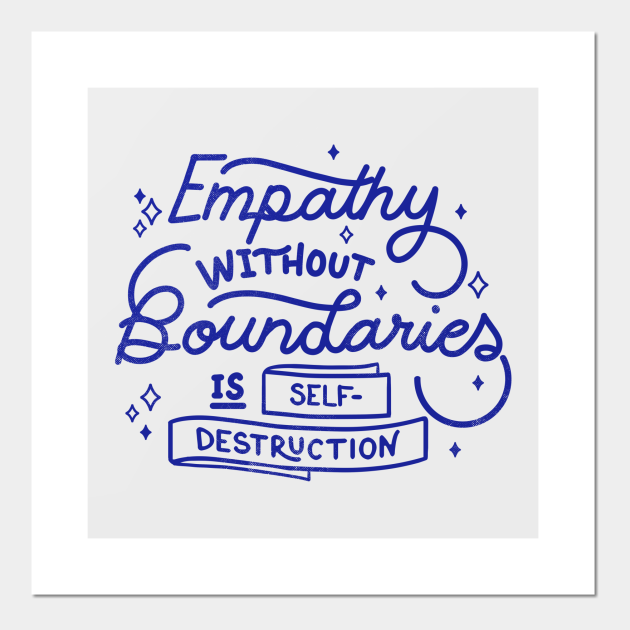 Empathy without boundaries is self-destruction by Tobe Fonseca - Quotes ...