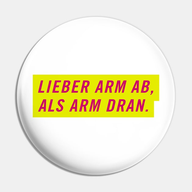 Lieber Arm ab als Arm dran - FDP Meme Spruch - Fdp Memes - Pin | TeePublic