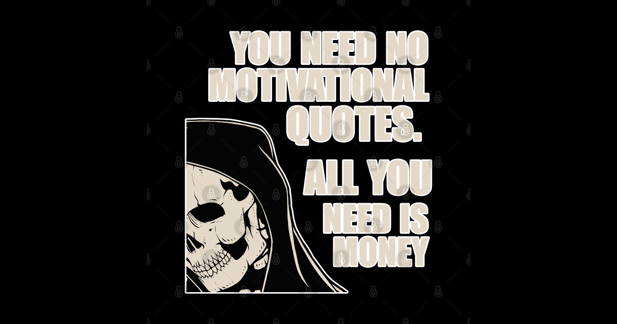 You Need No Motivational Quotes All You Need - Funny Quote - Sticker ...