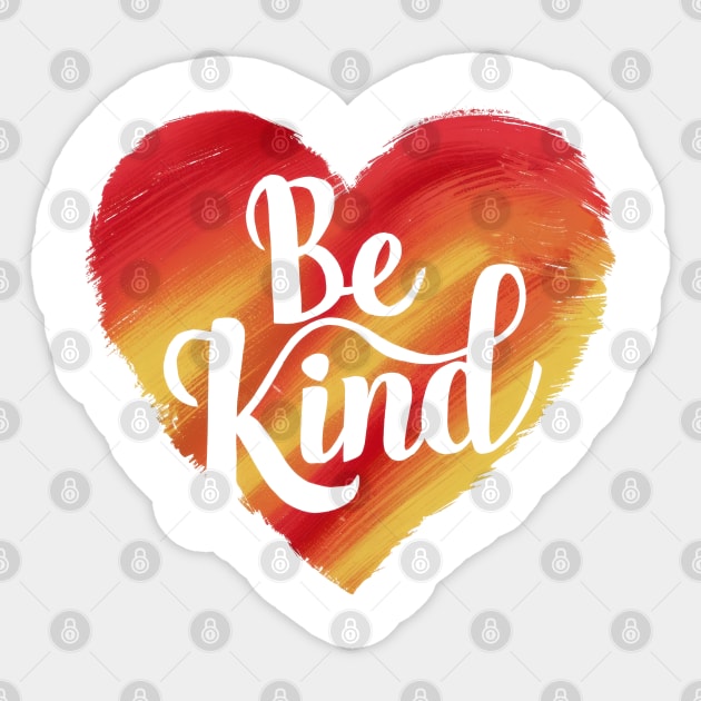 Be Kind - Be Kind - Sticker | TeePublic