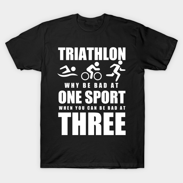 Funny Triathlon Jokes for Triathletes - Funny Triathlon Jokes - T-Shirt ...