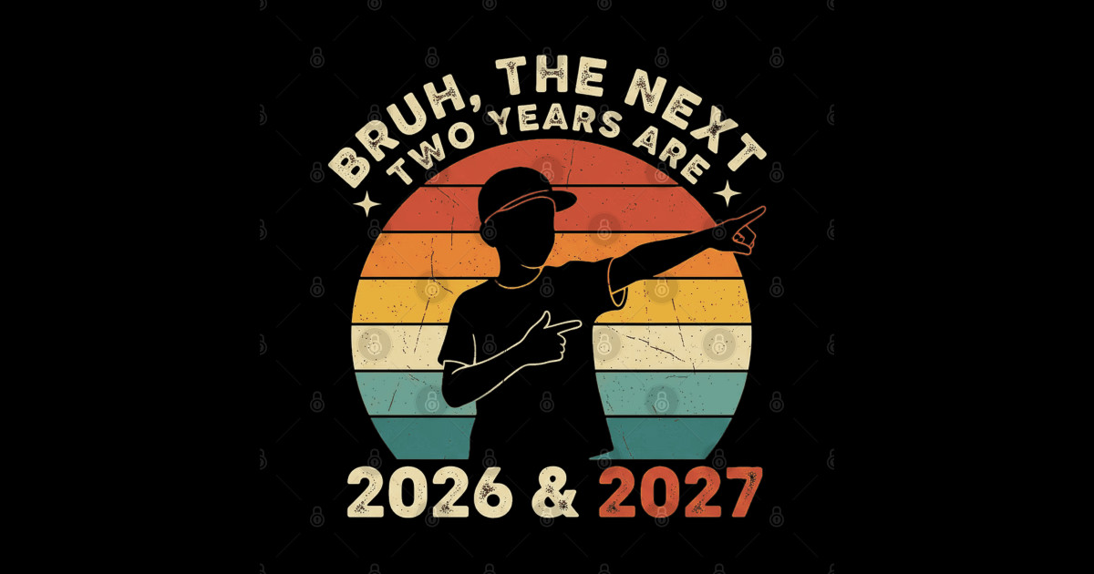 67 Meme Next Two Years 2026 2027 Viral Brainrot Skrilla Trend Slogan ...