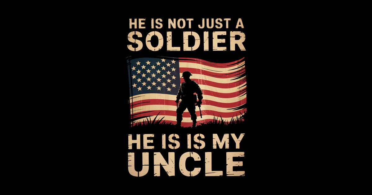 My Uncle Is A Soldier Hero Proud Army Nephew Niece Military - My Uncle ...
