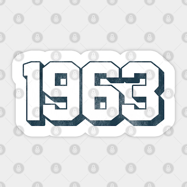 1963 // Years Vintage Retro Logo Style - 1963 - Sticker | TeePublic